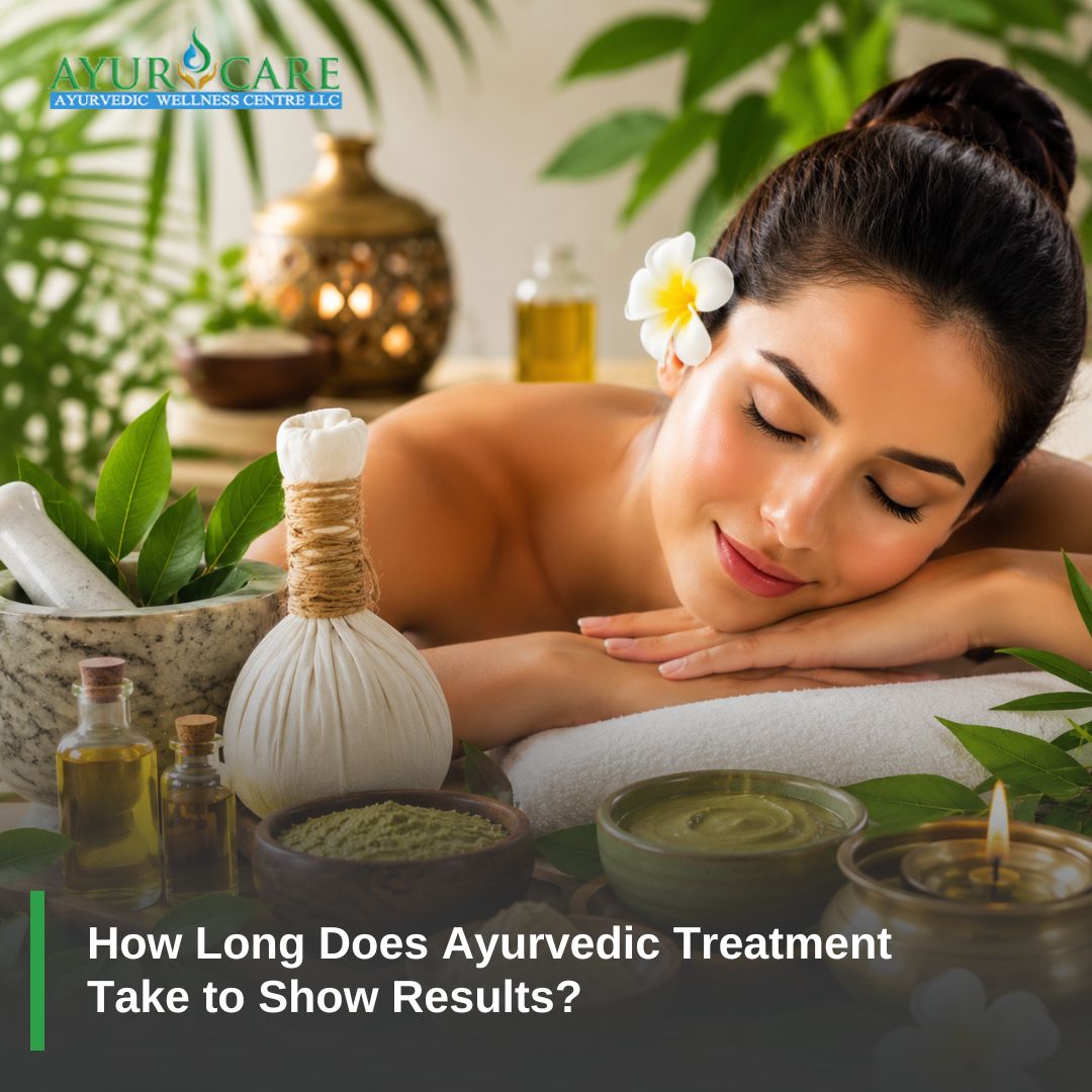 How Long Does Ayurvedic Treatment Take to Show Results? | Ayurvedic ...